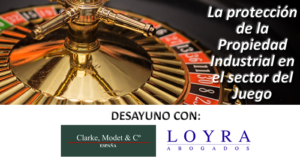 Desayuno con Clarke, Modet & Cº y Loyra Abogados: La protección de la ...